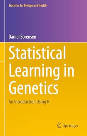 Statistical Learning in Genetics: An Introduction Using R (Statistics ...