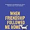 When Friendship Followed Me Home: Griffin, Paul: 9780147510068: Amazon ...