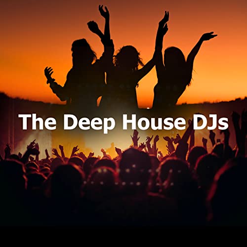 Play The Deep House DJs by Deep House on Amazon Music