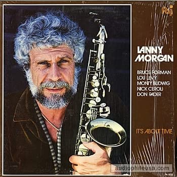 Lanny Morgan, Bruce Forman, Lou Levy - It's About Time - Amazon.com Music