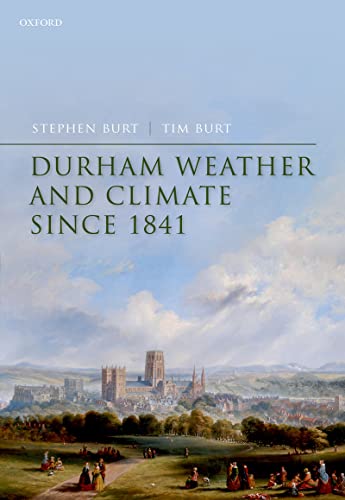 Durham Weather and Climate since 1841 , Burt, Stephen, Burt, Tim ...