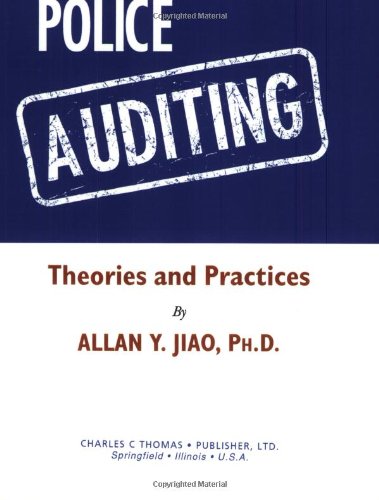 Police Auditing: Theories and Practices: Allan Y. Jiao: 9780398069803: Amazon.com: Books
