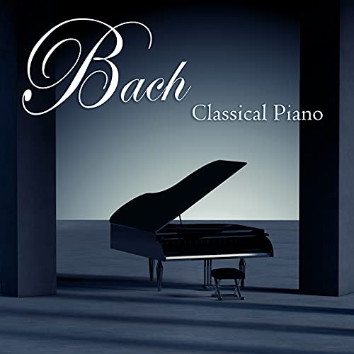 Amazon.com: Bach: Classical Piano : Johann Sebastian Bach: Digital Music