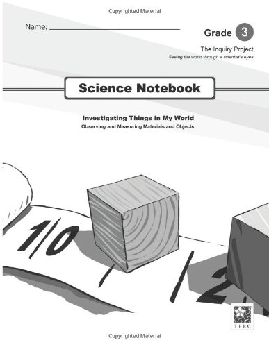 The Inquiry Project Grade 3 Student Science Notebook: Investigating ...