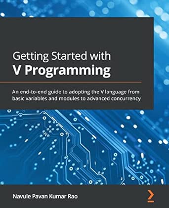 Getting Started with V Programming: An end-to-end guide to adopting the ...