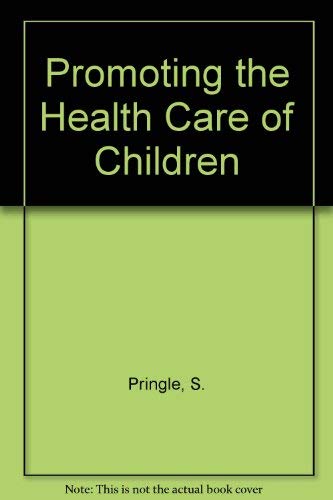 Promoting the Health of Children: Pringle, Shelia, Ramsey, Brenda ...