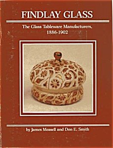 Findlay Glass: Measell, James, Smith, Don E.: 9780915410262: Amazon.com ...