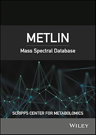 METLIN Mass Spectral Database: Scripps Center for Metabolomics, Siuzdak ...