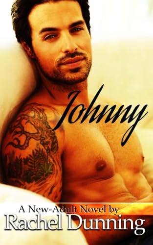 Johnny - A New-Adult Novel: Dunning, Rachel: 9781503016538: Amazon.com ...