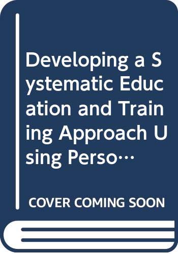 Developing a Systematic Education and Training Approach Using Personal ...