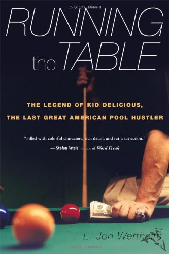 Running the Table: The Legend of Kid... by Wertheim, L. Jon