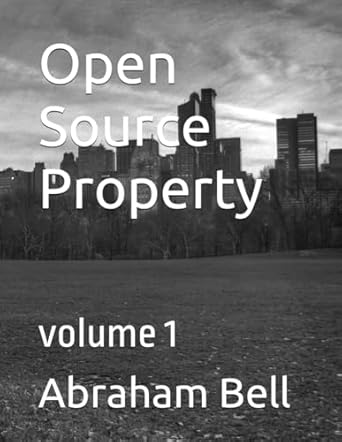 Amazon.com: Open Source Property: volume 1 (Open-Source Property: A ...