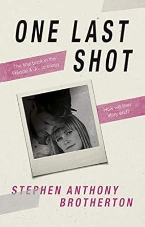 One Last Shot: Amazon.co.uk: Brotherton, Stephen Anthony: 9781913208509 ...