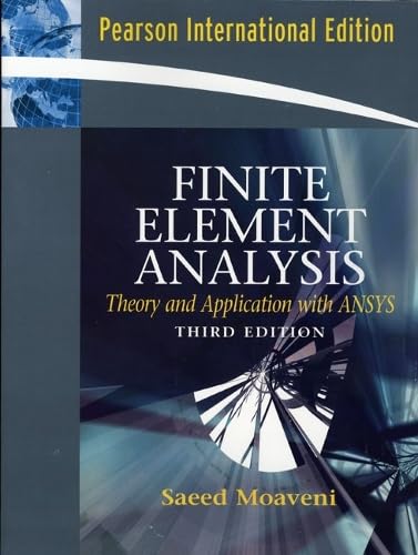 Finite Element Analysis Theory and Application with ANSYS ...