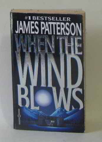 When The Wind Blows: James Patterson: 9780446607650: Amazon.com: Books