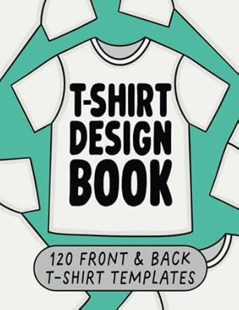 Amazon.com: T-shirt Design Book 120 Front And Back T-shirt Templates ...