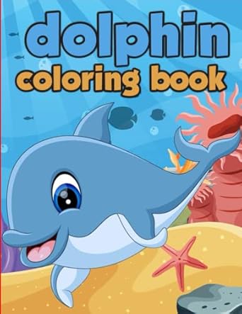 dolphin colouring book for kids: Over 30 Fun colouring and Activity ...