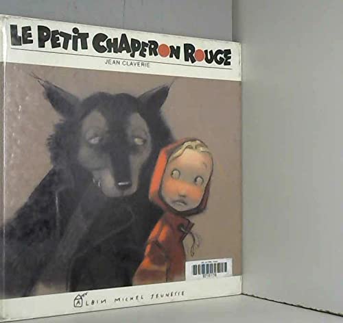 Amazon.fr - Le Petit Chaperon Rouge - Claverie, Jean - Livres