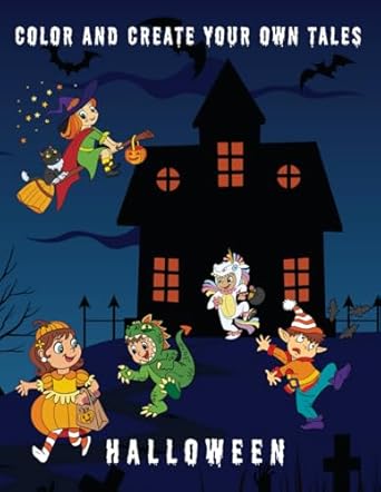 COLOR AND CREATE YOUR OWN TALES HALLOWEEN: MORE THAN 50 ILLUSTRATIONS ...