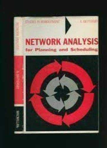 Network Analysis for Planning and Scheduling: Albert Battersby ...