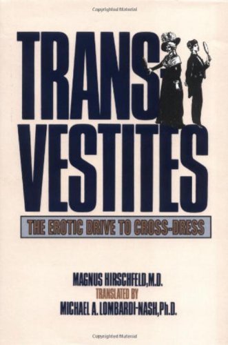 By Magnus Hirschfeld - Transvestites (New Concepts in Human Sexuality ...