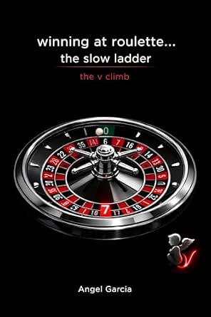 Amazon.com: Winning at Roulette: The Slow Ladder: The V Climb eBook ...