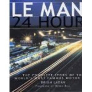 LE MANS 24 HOURS: Amazon.co.uk: BRIAN LABAN: 9781852270629: Books
