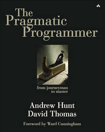 The Pragmatic Programmer: From Journeyman to Master: 8601404321023 ...