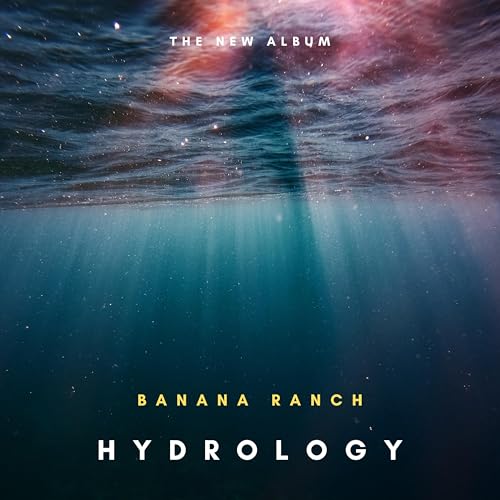 Play Hydrology by Banana Ranch on Amazon Music