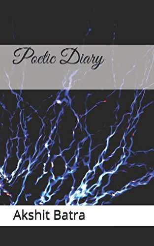 Poetic Diary: Batra, Akshit: 9781980339328: Amazon.com: Books