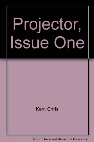 Projector, Issue One: Kerr, Chris: Amazon.com: Books