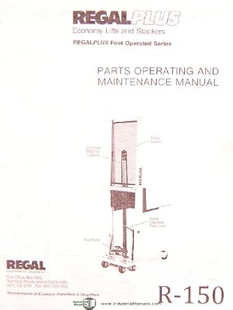 Regal Plus Lifts & Stackers, Maintenance and Parts Lists Manual: Regal ...