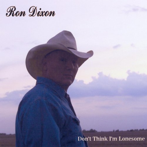 Play Dont think I'm Lonesome by Ron Dixon on Amazon Music