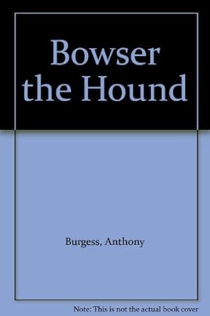 Bowser the Hound: Thornton W. Burgess: Amazon.com: Books