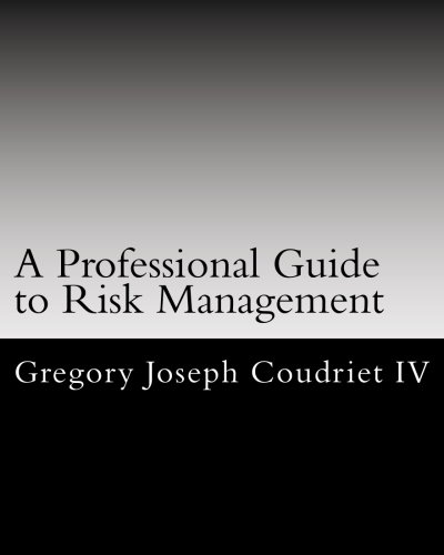 A Professionals Guide to Risk Management: A comprehensive analysis of ...
