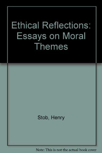 Ethical reflections: Essays on moral themes: Henry Stob: 9780802817082 ...