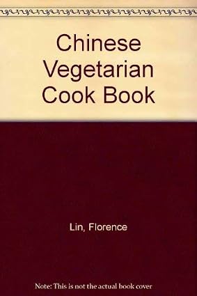 Florence Lin's Chinese Vegetarian Cookbook: 9780877732525: Amazon.com ...