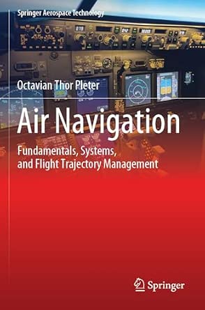 Buy Air Navigation: Fundamentals, Systems and Flight Trajectory ...