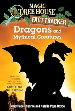 Dragons and Mythical Creatures: A Nonfiction Companion to Magic Tree ...