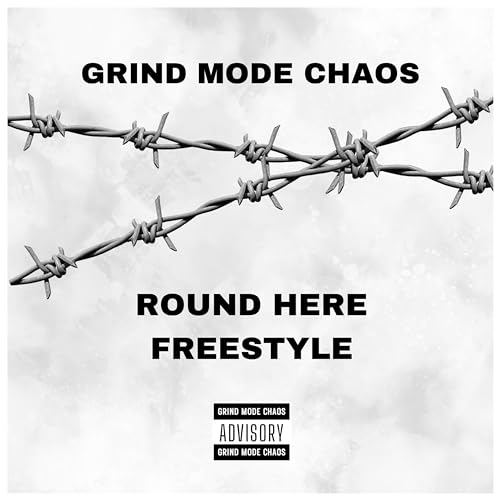 Play Round Here Freestyle by Grind Mode Chaos on Amazon Music