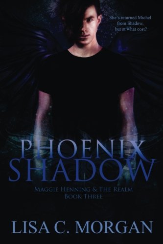 Amazon.com: Phoenix Shadow: Maggie Henning & The Realm: Book Three ...