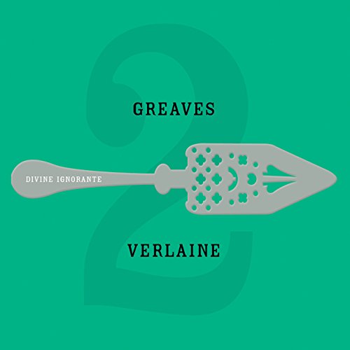 Play Verlaine 2: Divine ignorante by John Greaves on Amazon Music