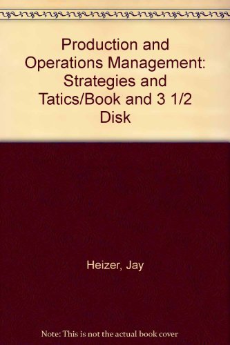 Production and Operations Management: Strategies and Tatics/Book and 3 ...