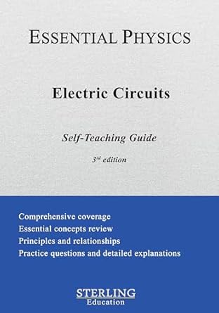 Electric Circuits: Essential Physics Self-Teaching Guide (Essential ...