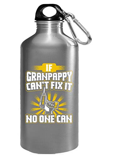 If Granpappy Cant Fix It No One Can - Funny Fathers Day Gift - Water Bottle
