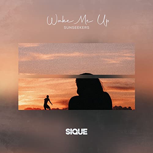 Écouter Wake Me Up par Sunseekers & Sique sur Amazon Music Unlimited