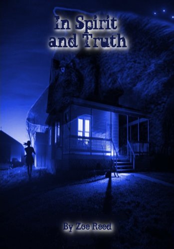 In Spirit and Truth - Kindle edition by Reed, Zoe. Literature & Fiction ...