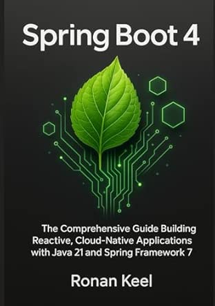 Amazon.com: Spring Boot 4: The Comprehensive Guide Building Reactive ...