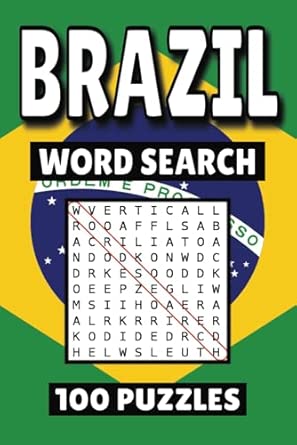 Brazil Word Search: 100 Pages of Puzzles, Word Scramble, Word Find, and ...