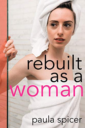 Rebuilt as a Woman: Gender Swap Romance - Kindle edition by Spicer ...